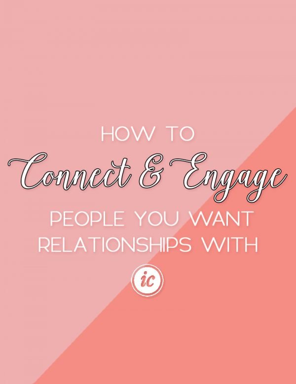 How to Connect & Engage People You Want Relationships With - Imperfect ...