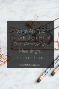 Write An Epic Introduction Email That Establishes Meaningful ...